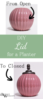 DIY Lid for a Vase or Planter
